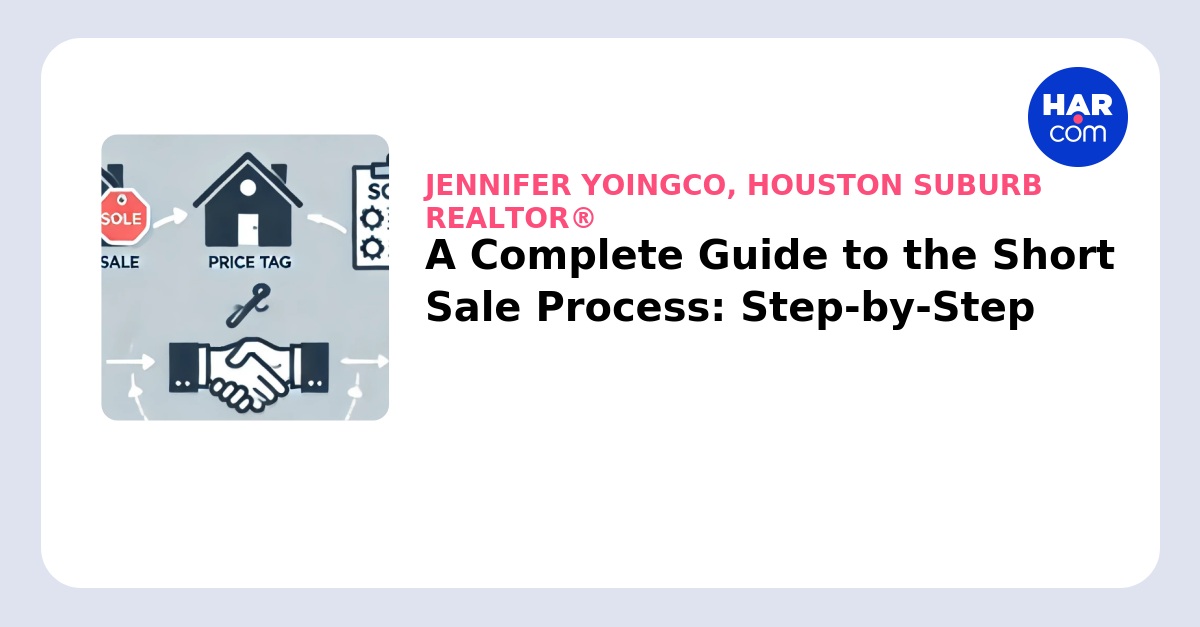 A Complete Guide to the Short Sale Process: Step-by-Step - HAR.com