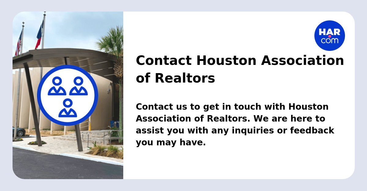Contact Houston Association of Realtors - HAR.com