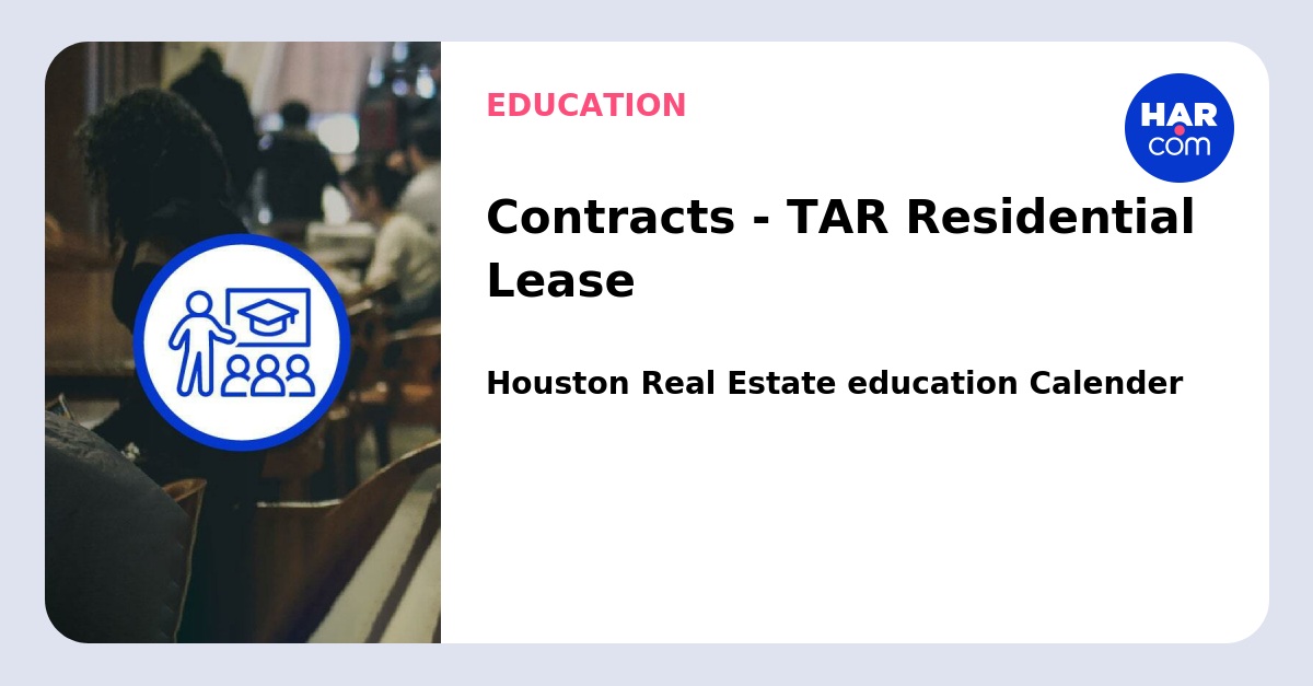 Contracts - TAR Residential Lease - HAR.com