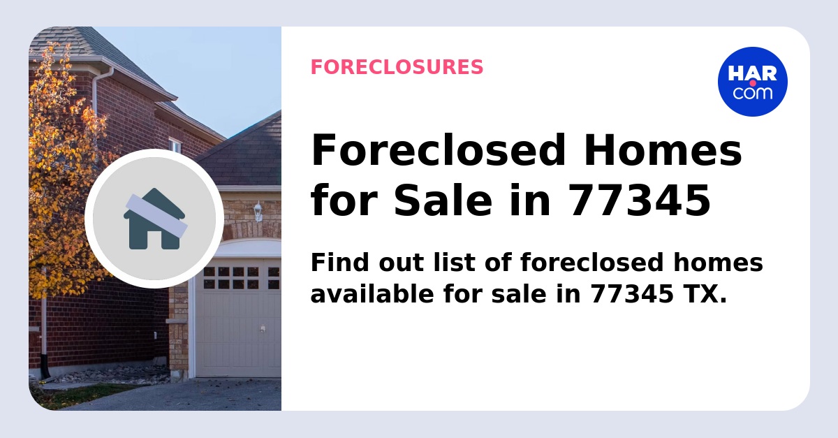 77345 foreclosed homes for sale - HAR.com