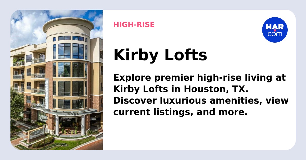 Kirby Lofts - Houston, TX - HAR.com
