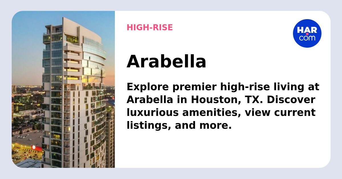 Arabella - Houston, TX - HAR.com