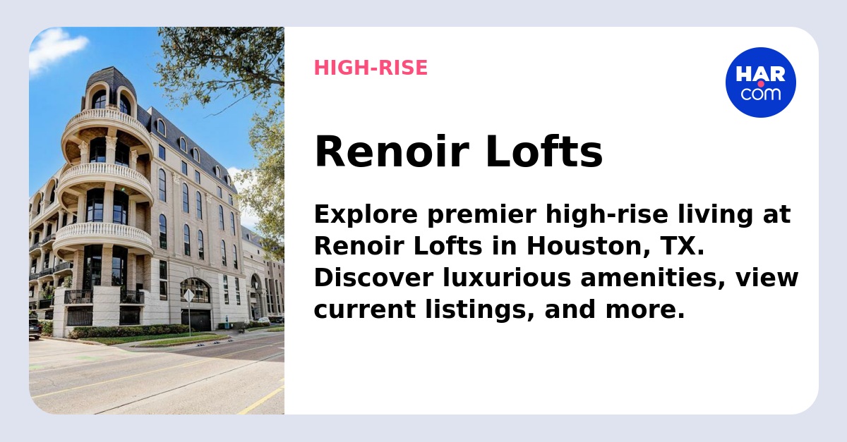 Renoir Lofts, Houston, TX | Premier High-rise Living - HAR.com