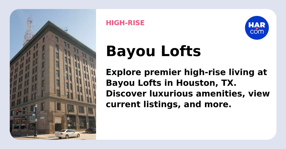 Bayou Lofts - Houston, TX - HAR.com