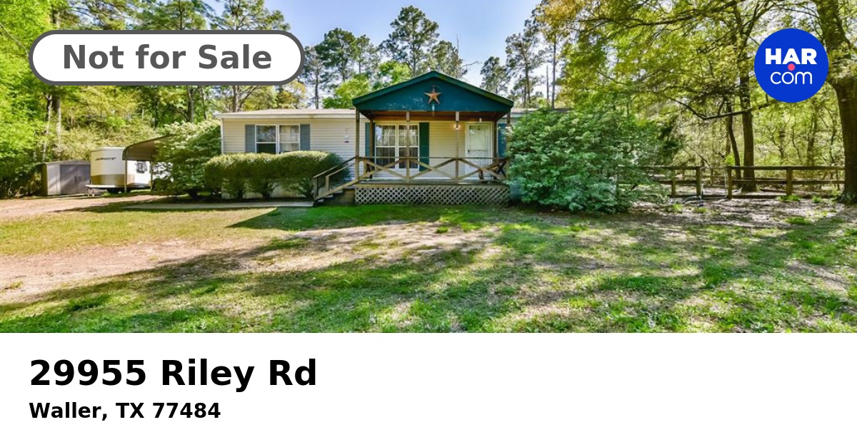 29955 Riley Rd, WALLER, TX 77484 - HAR.com