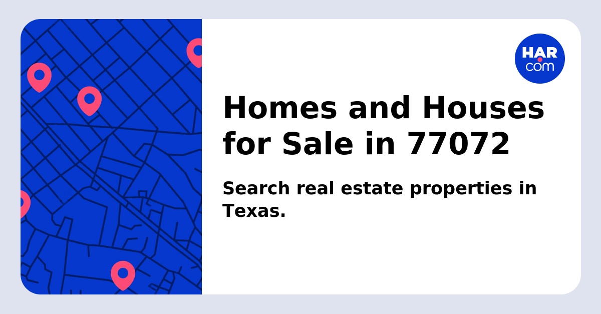 Homes and Houses for Sale in 77072 - HAR.com