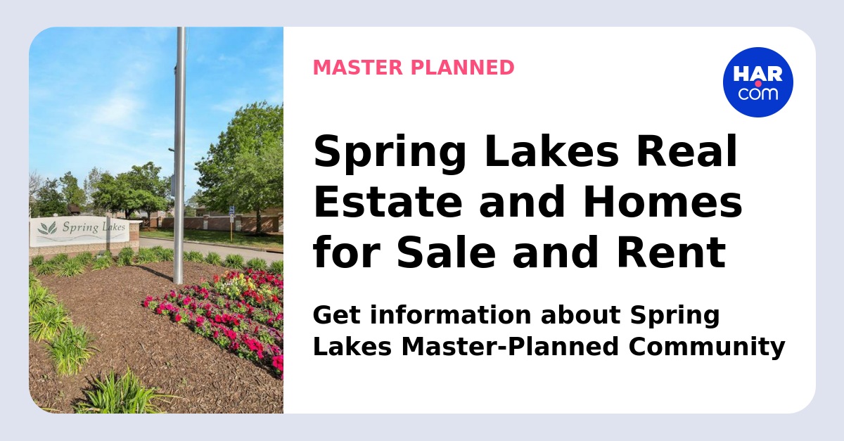 Spring Lakes Real Estate and Homes For Sale - HAR.com