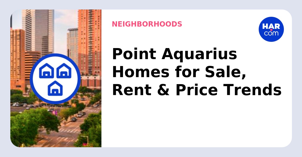 Homes - Point Aquarius - HAR.com