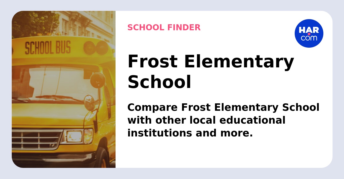 Frost Elementary School - HAR.com