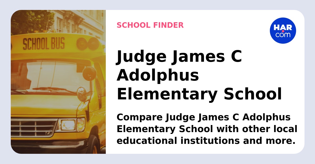 Judge James C Adolphus Elementary School - HAR.com