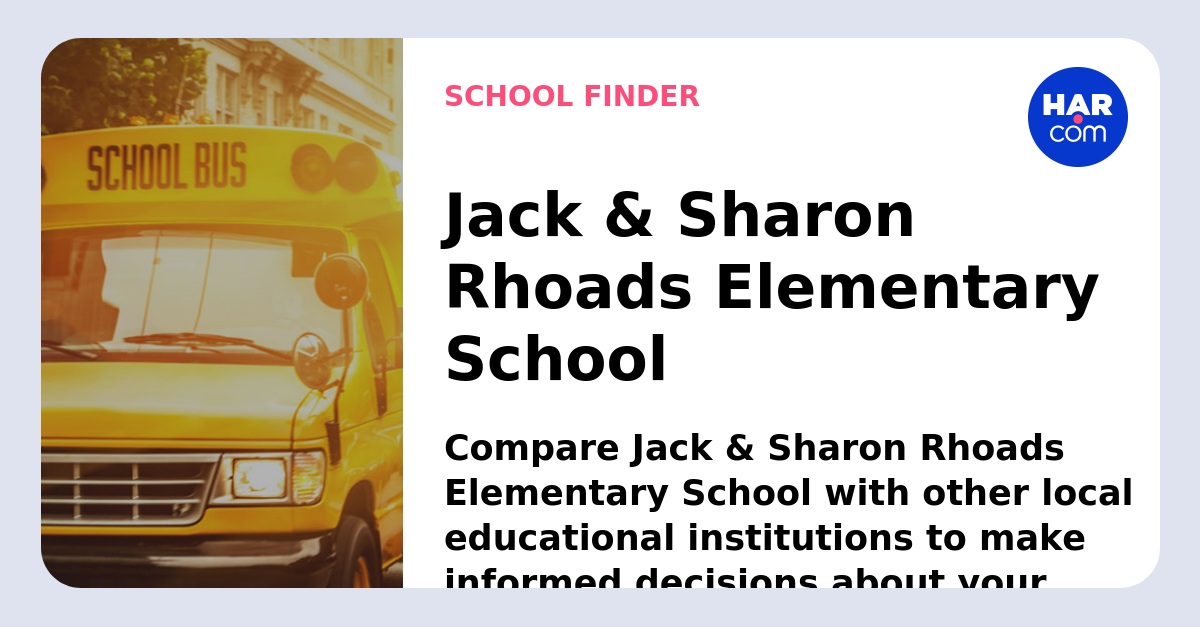 Jack & Sharon Rhoads Elementary School - HAR.com