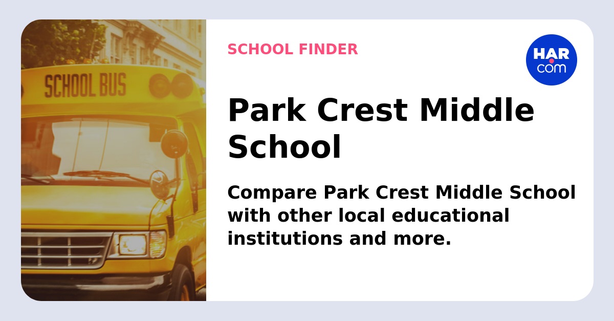 Park Crest Middle School - HAR.com